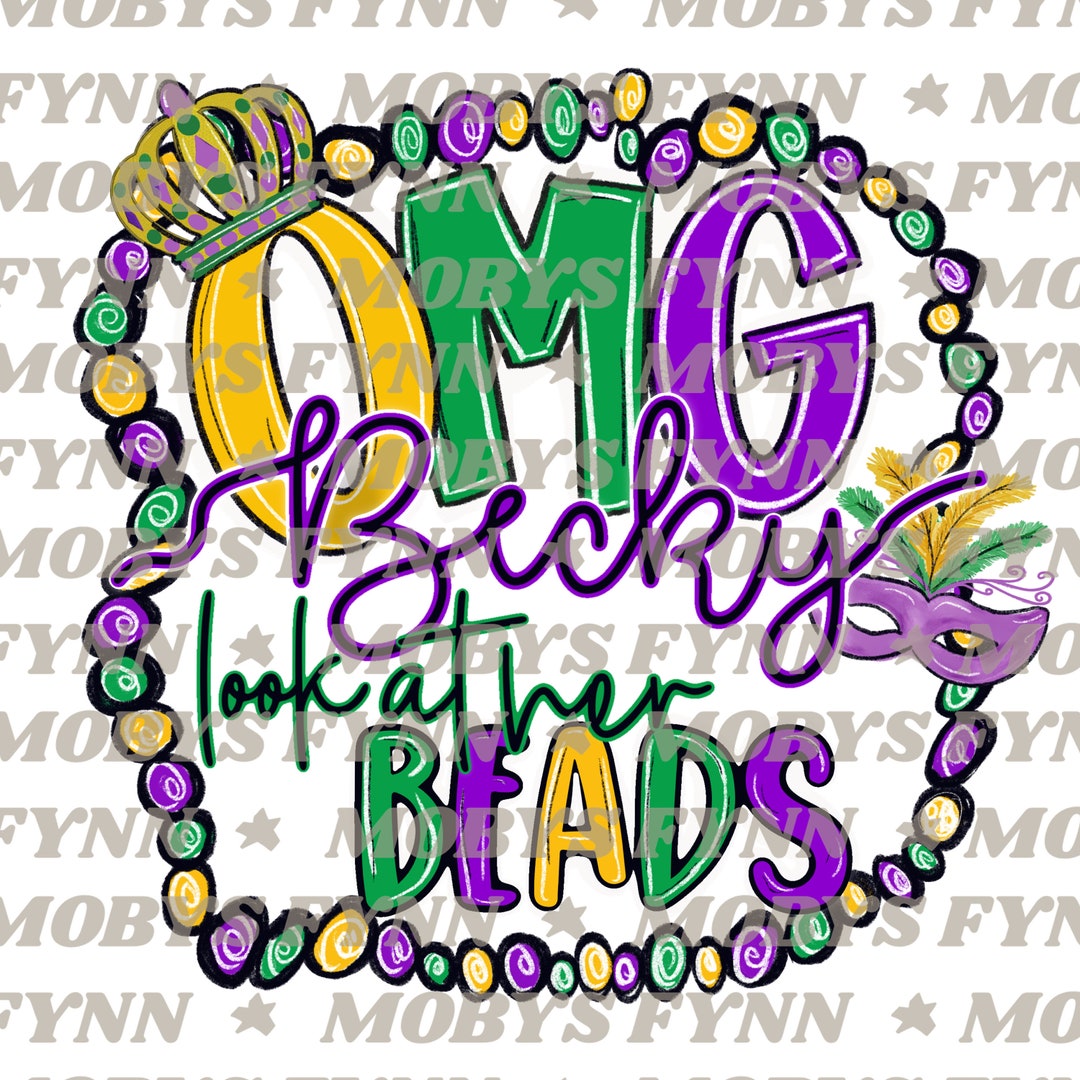 OMG Becky Look at Her Beads PNG - Etsy