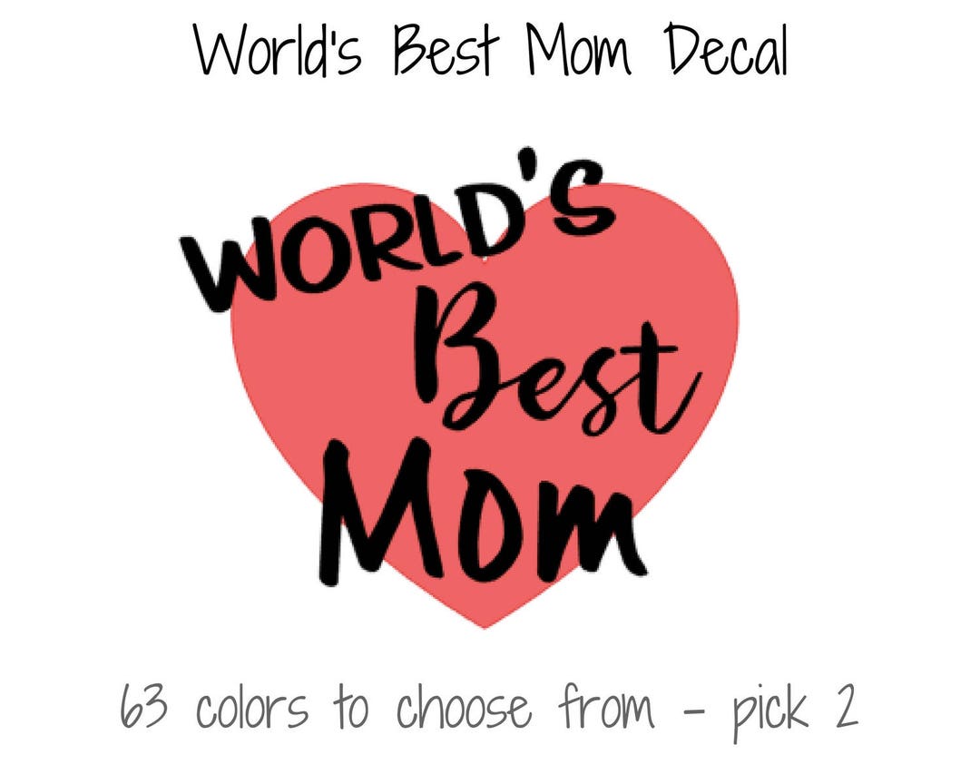 World's Best Mom / Vinyl Decal / Mother's Day / Mom Decals ...