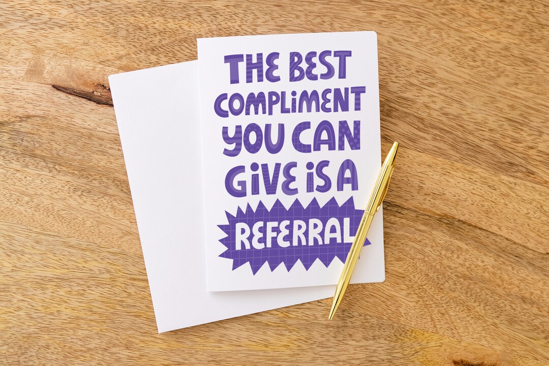 SET of the Best Compliment You Can Give is a Referral Greeting Cards W ...