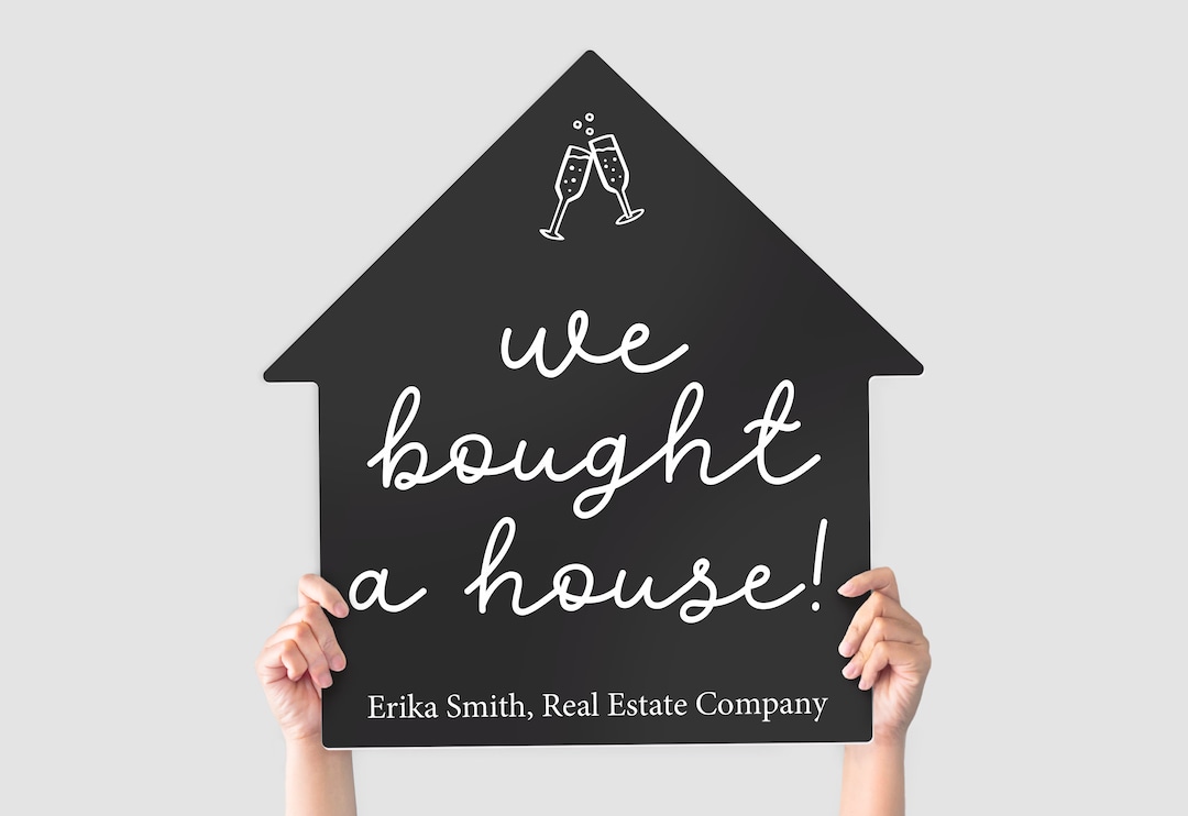 Customizable | We Bought a House! Real Estate House Sign | Real Estate ...