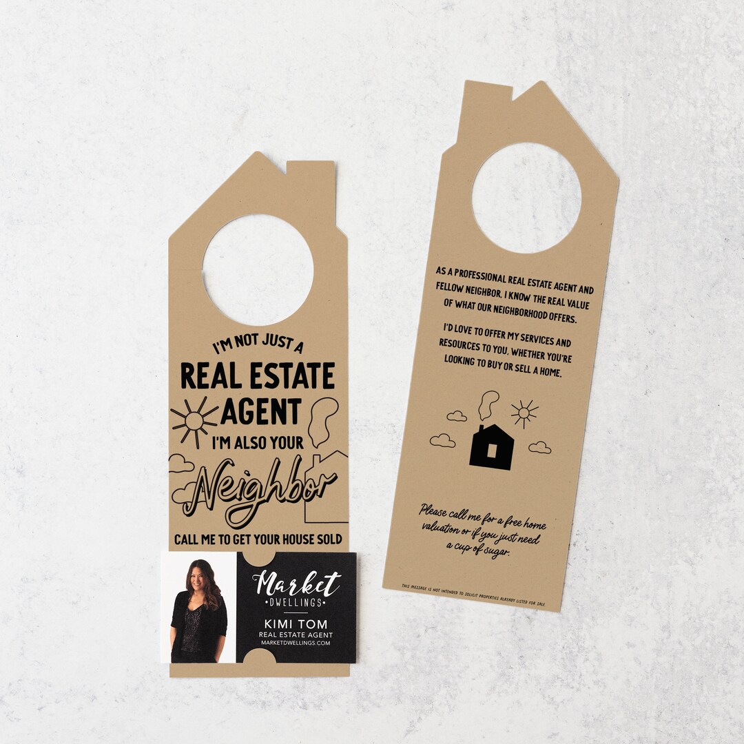 I'm Not Just A Real Estate Agent, I'm Also Your Neighbor Door Hangers ...