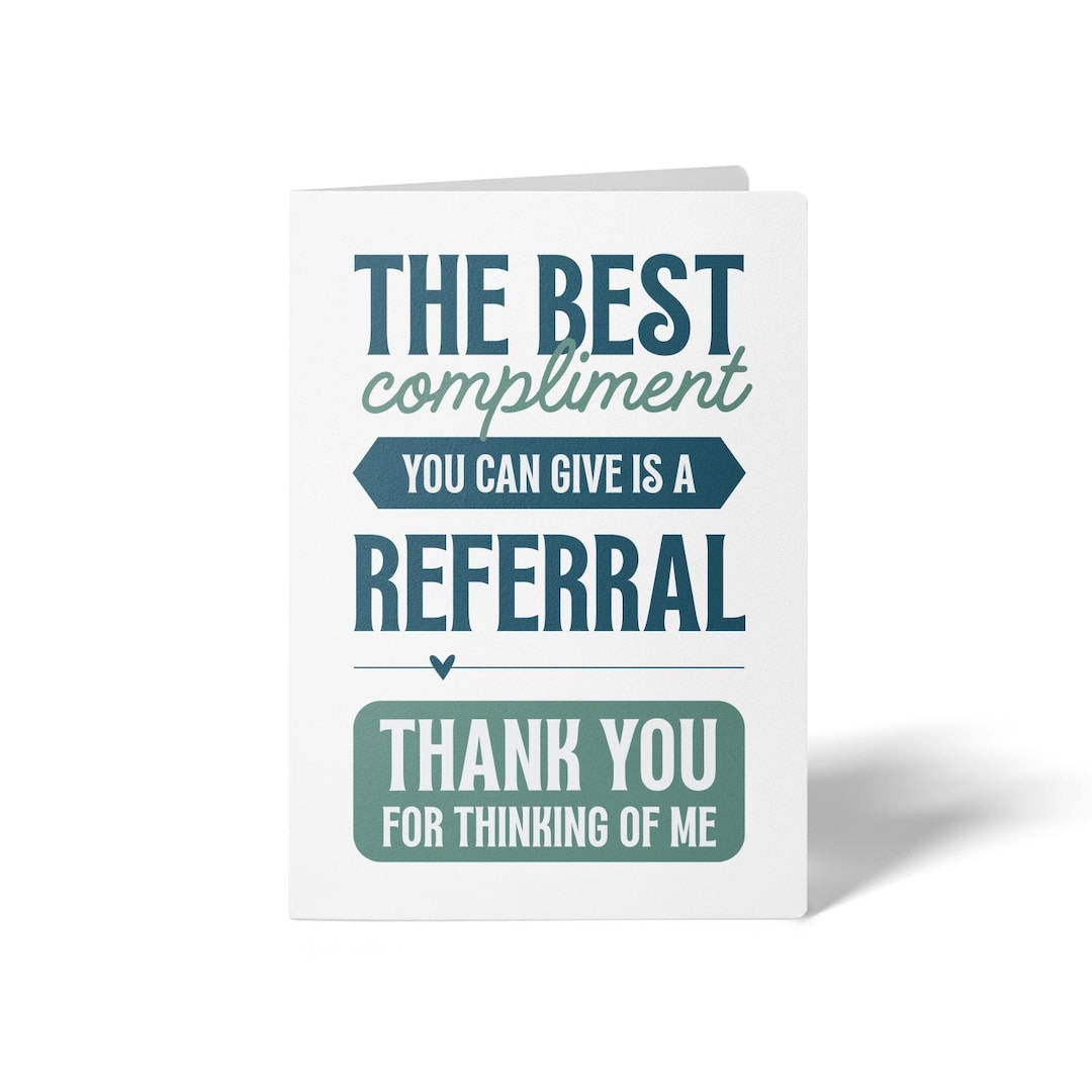 SET of the Best Compliment You Can Give is a Referral Greeting Cards W ...