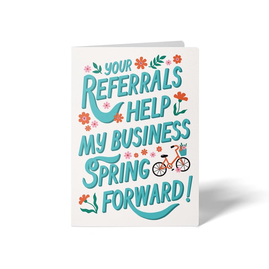 Set of Your Referrals Help My Business Spring Forward! Greeting Cards ...