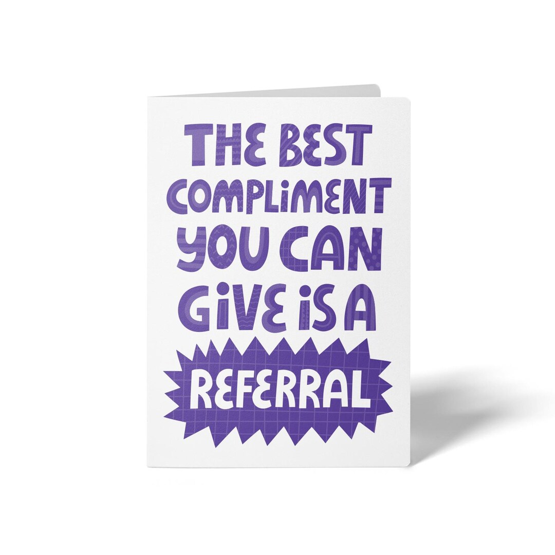 SET of the Best Compliment You Can Give is a Referral Greeting Cards W ...