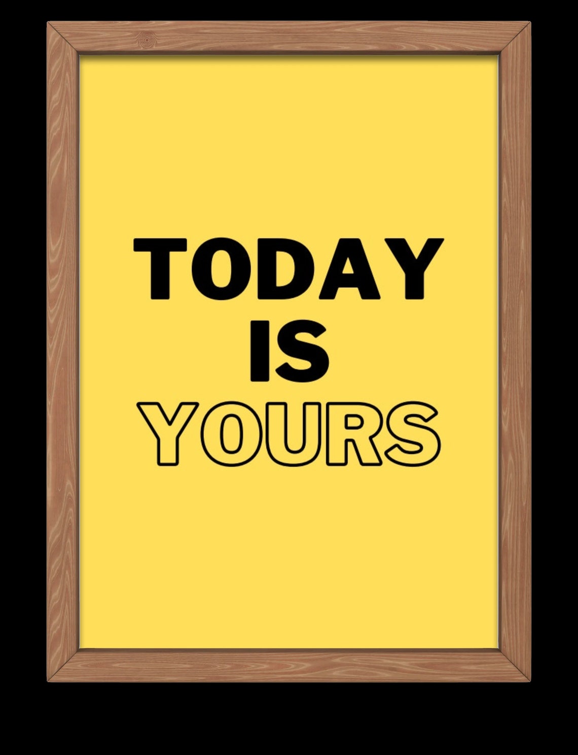 today-is-yours-printable-wall-art-motivational-inspirational-etsy