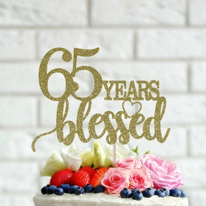 65 Years Blessed Cake Topper, 65th Birthday Cake Topper, Happy 65th ...
