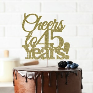 Cheers to 45 Years! Cake Topper, 45th Birthday Cake Topper, Happy 45th ...