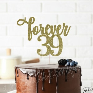 Forever 39 Cake Topper, 40th Birthday Cake Topper, Happy 40th Birthday ...