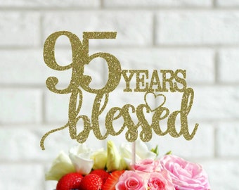 95 Years Blessed Cake Topper, 95 Cake Topper, 95th Anniversary Cake ...