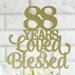 88 Years Loved and Blessed Cake Topper, 88 Cake Topper, Birthday Cake ...