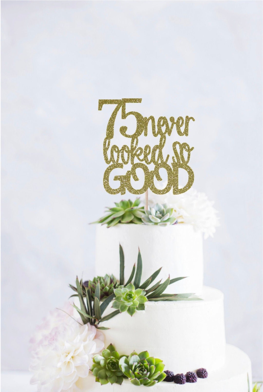 75th Birthday Cake Topper, 75 Never Looked so Good, 75th Birthday Cake ...