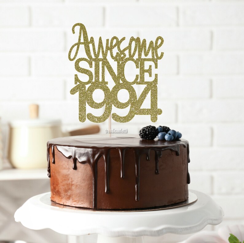 Awesome Since 1994 Cake Topper 25 Years Loved Cake Topper - Etsy