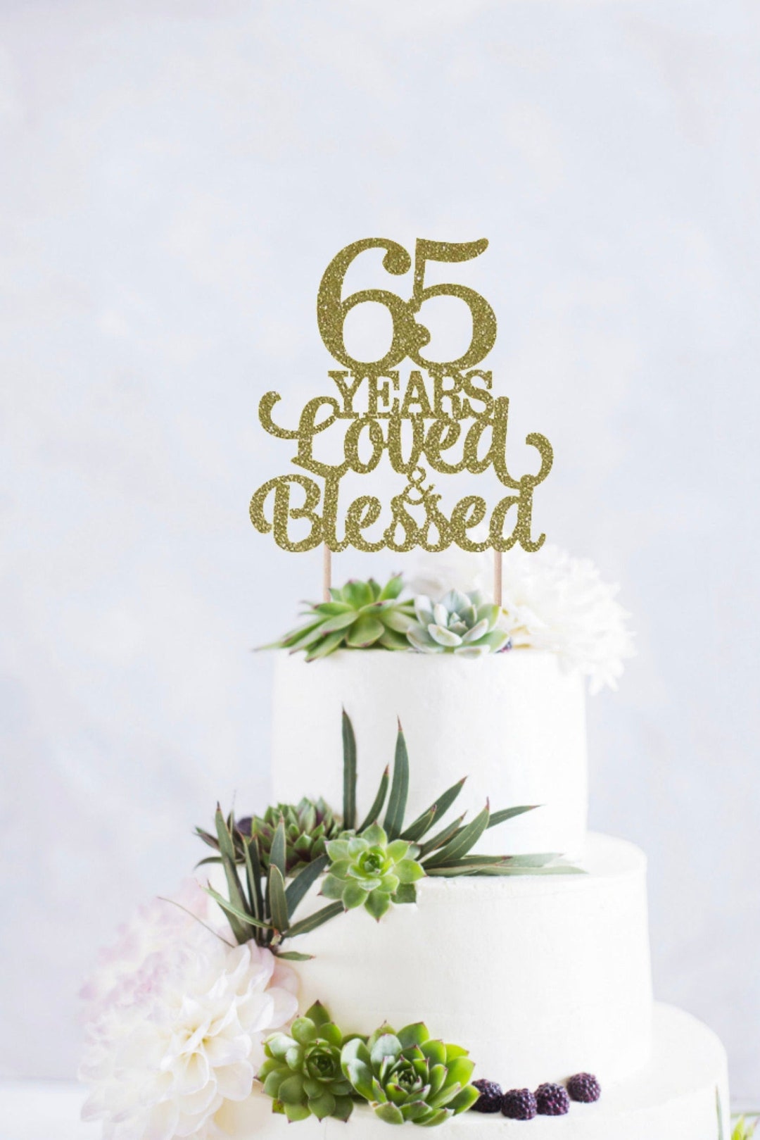 65 Years Loved and Blessed Cake Topper, 65 Cake Topper, Birthday Cake ...