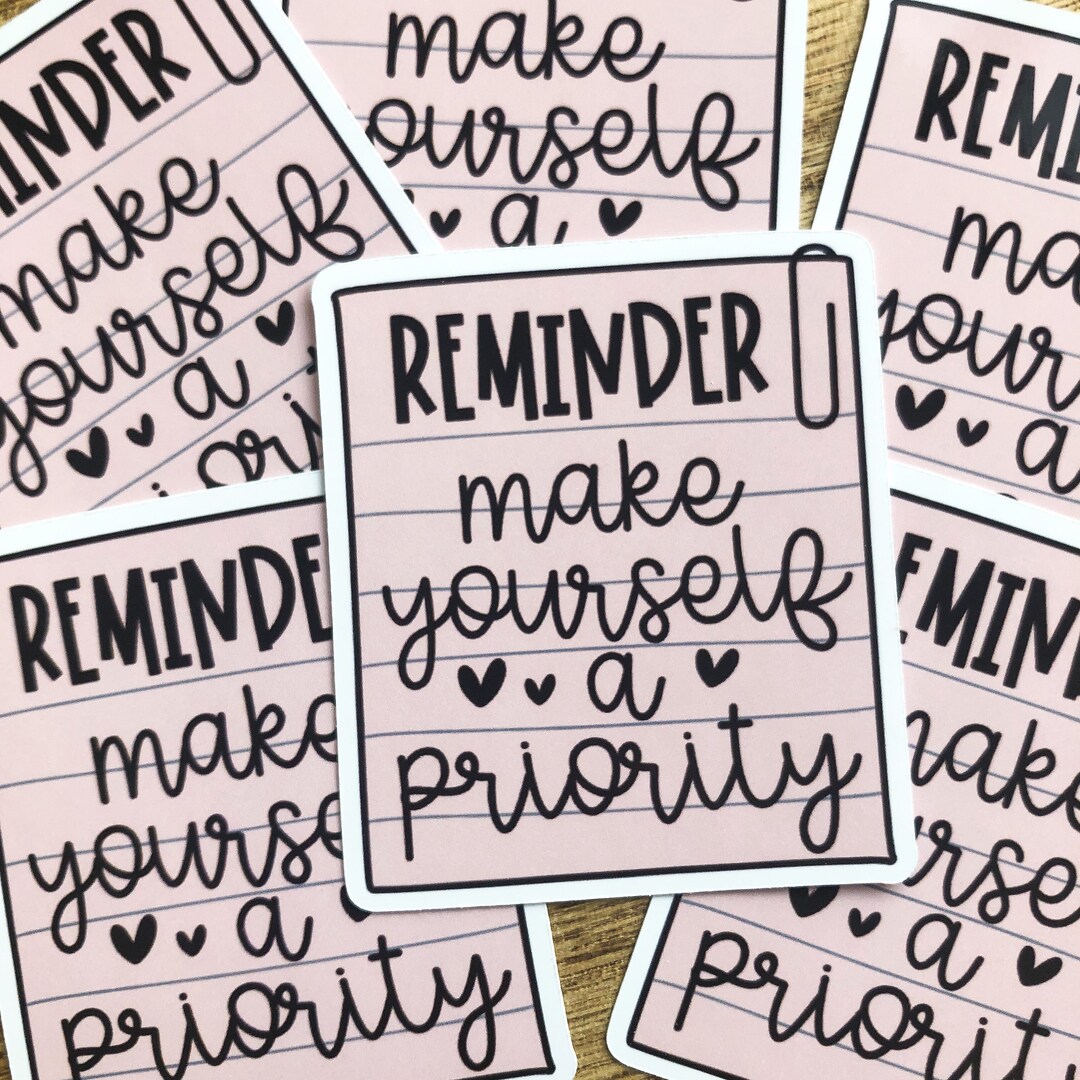 Self Love Priority Reminder Sticker, Journal Sticker, Positive ...