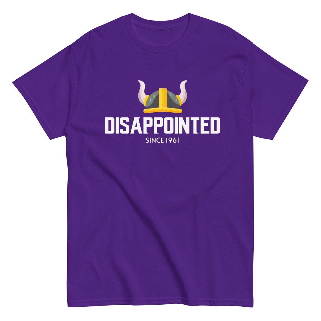 Disappointed Vikings Football Humor Minnesota Funny Unisex T-shirt S-3X ...