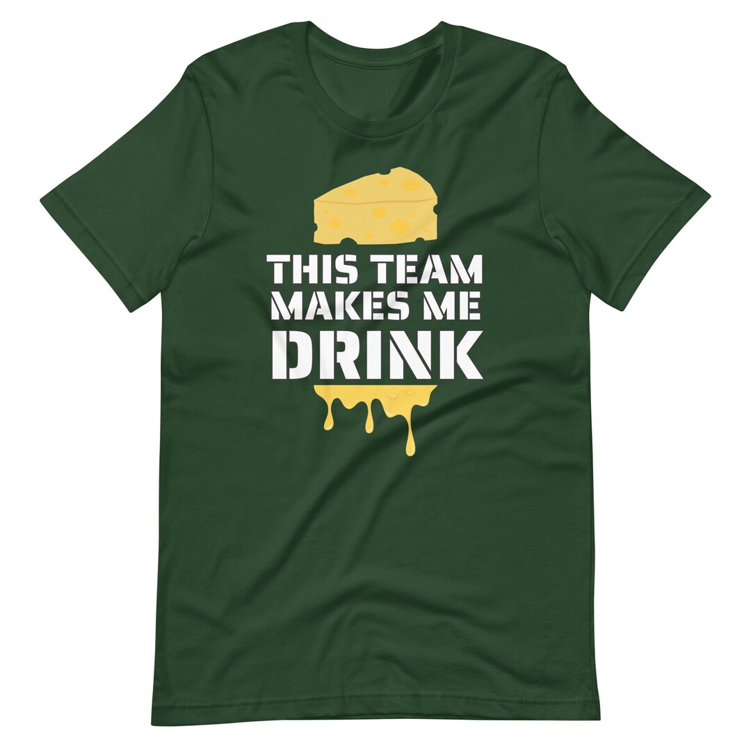 Team Makes Me Drink Green Bay Funny Football Unisex T-shirt S-4X - Etsy