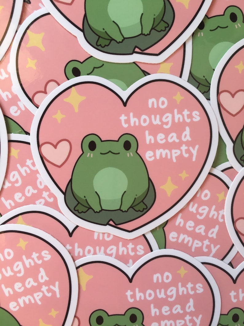 No Thoughts Head Empty Vinyl Sticker Cute Frog Meme Sticker | Etsy