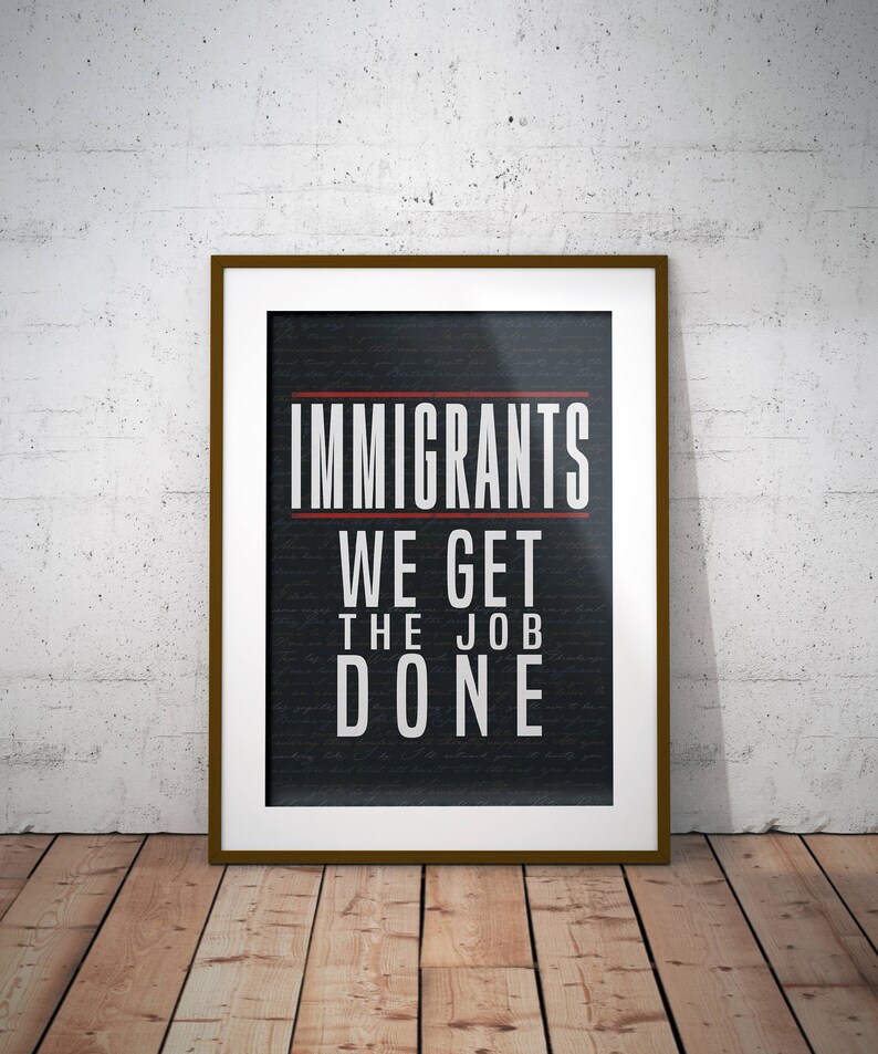 DIGITAL DOWNLOAD immigrants: We Get the Job Done | Etsy