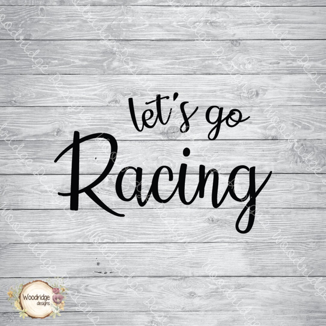 Let's Go Racing Digital File Eps, Png, Svg - Etsy