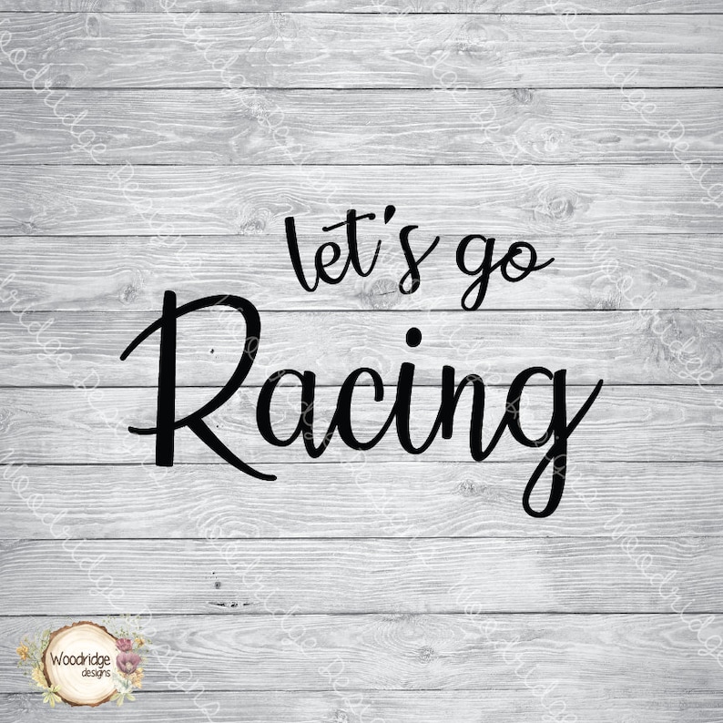 Let's Go Racing Digital File Eps, Png, Svg - Etsy