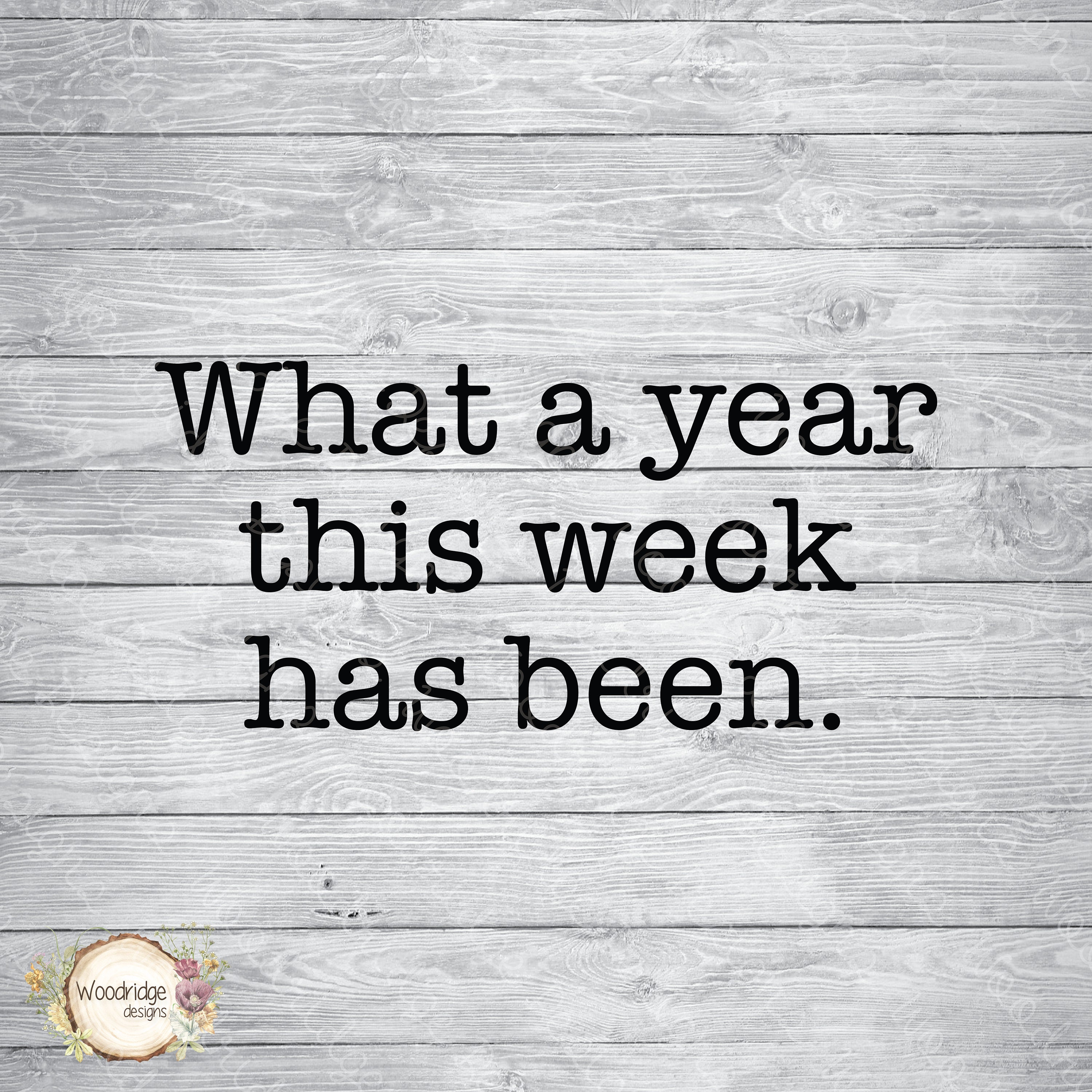 What a Year This Week Has Been Eps Png Svg Digital File - Etsy
