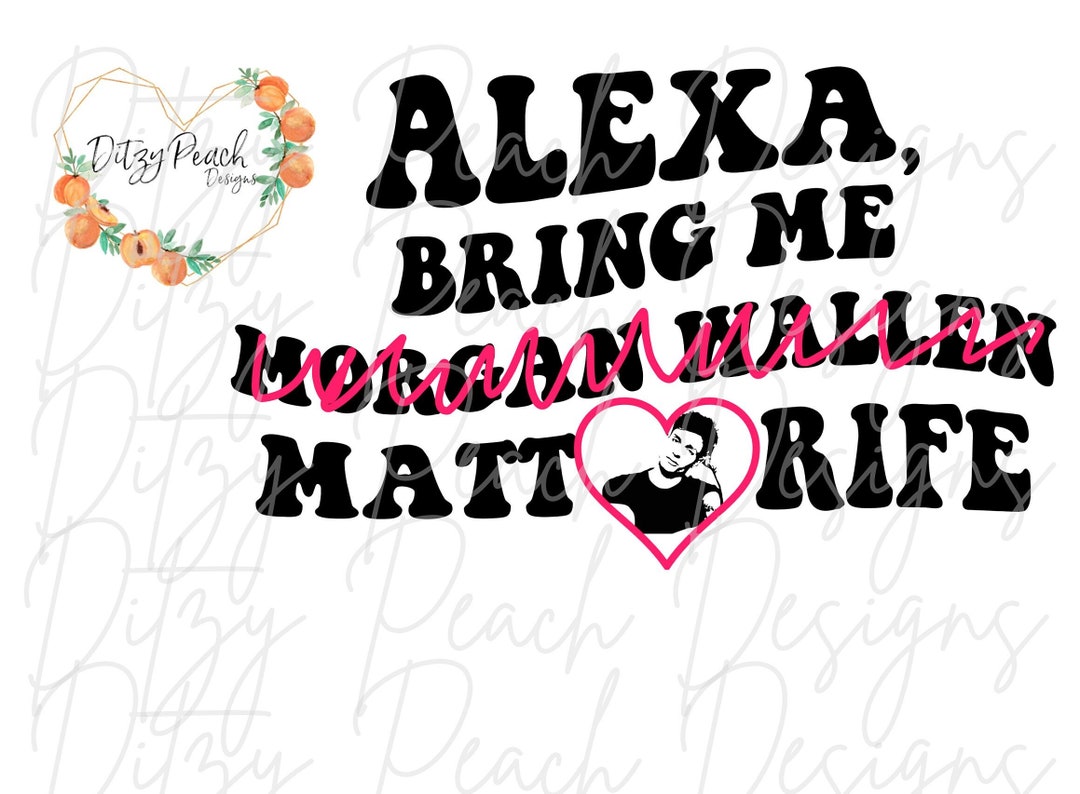 Alexa, tráeme Morgan Wallen Matt Rife SVG PNG Archivo recortado para ...