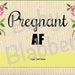 Pregnant AF Pregnancy Announcement, Instant Download, Baby Blabber - Etsy
