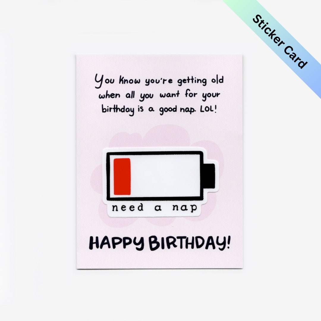 Happy Birthday Need a Nap Sticker A2 Greeting Card, Die Cut ...