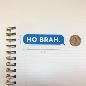 Ho Brah Sticker: Hawaiian Pidgin Slang, Weatherproof Vinyl 3.73" X 1 ...