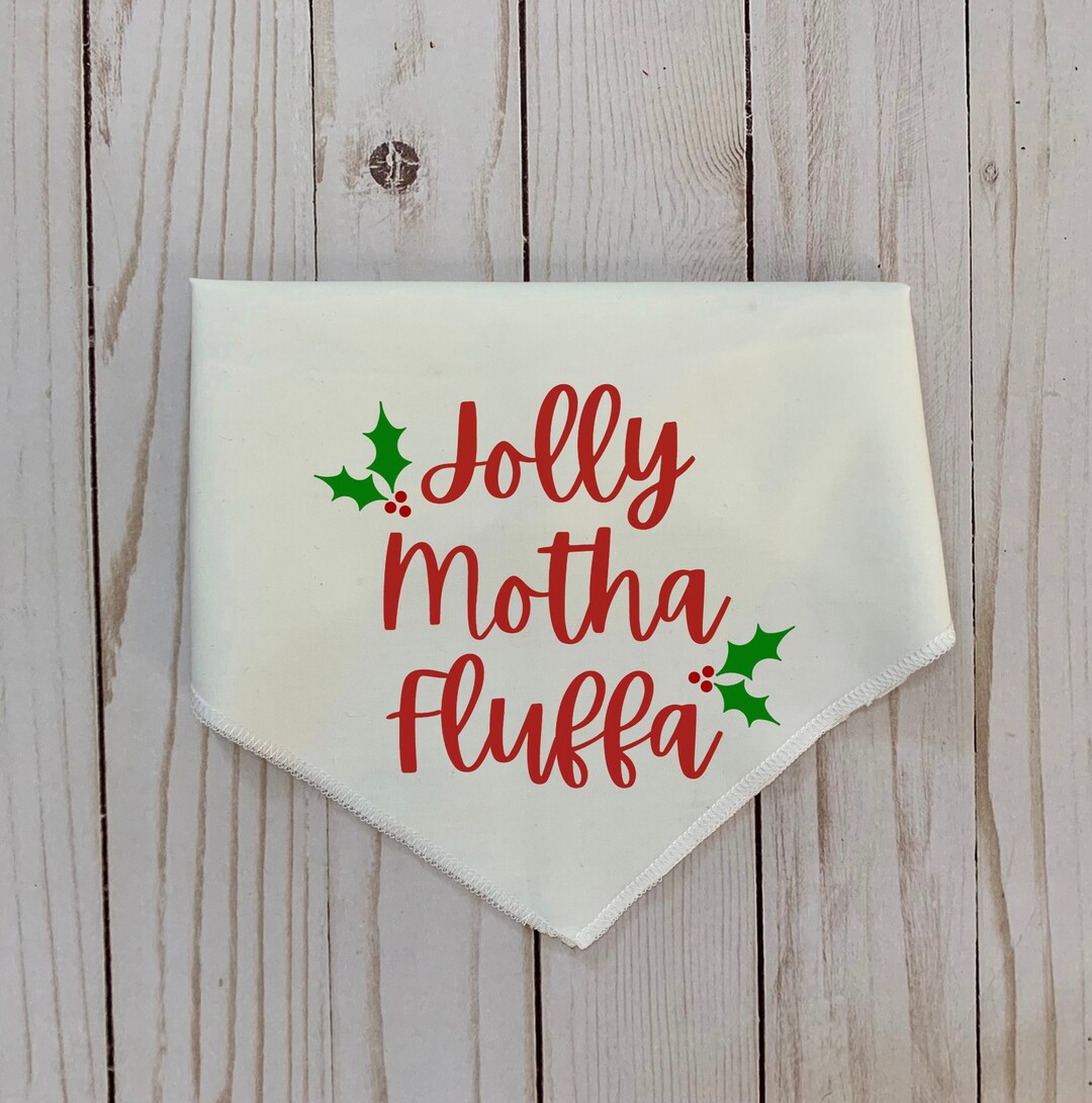 Jolly Motha Fluffa Dog Bandana Christmas Dog Bandana Dog Bandanas Dog ...