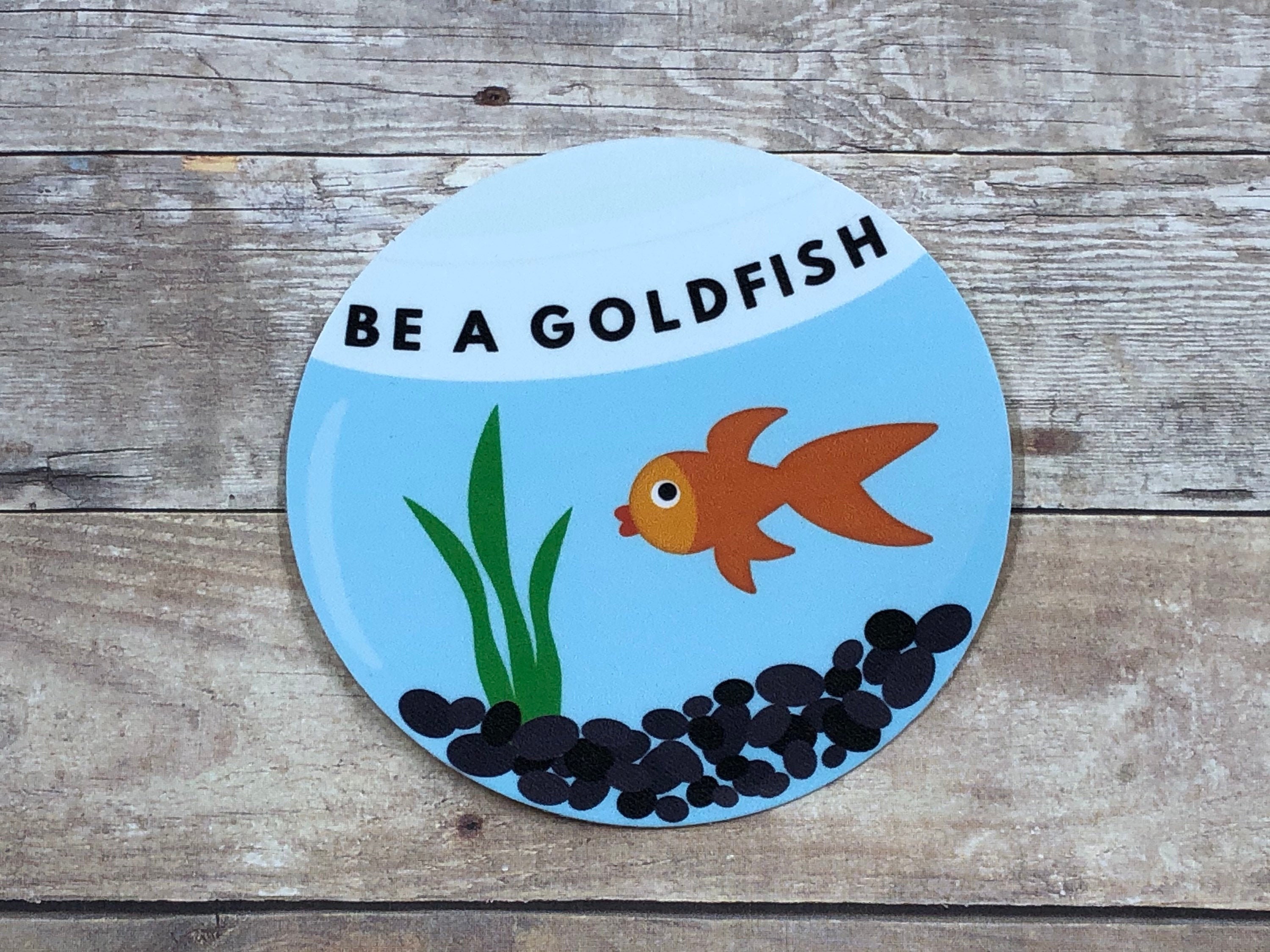 Be a Goldfish**Ted Lasso Inspired**Goldfish Sticker** Stickers, Labels ...