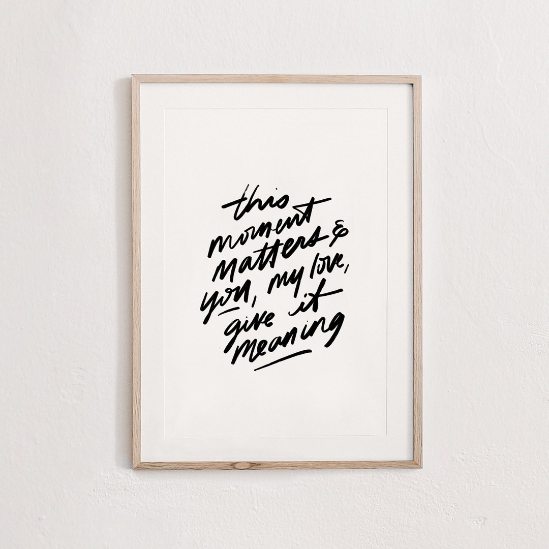 This Moment Matters Digital Download, Hand Lettering, Printable Art ...