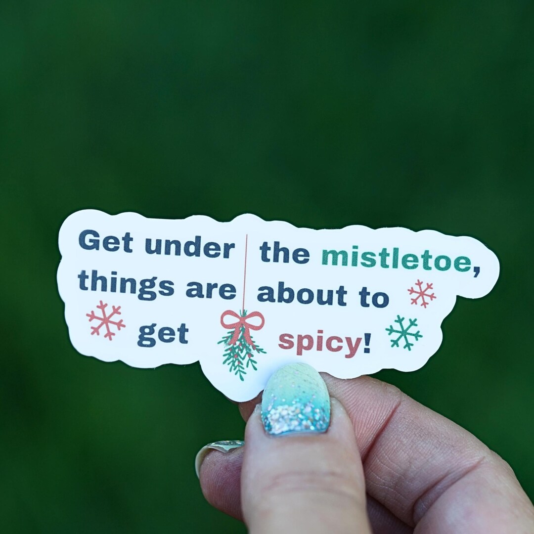 Get Under the Mistletoe Sticker: Spicy Holiday Waterproof Decal - Etsy
