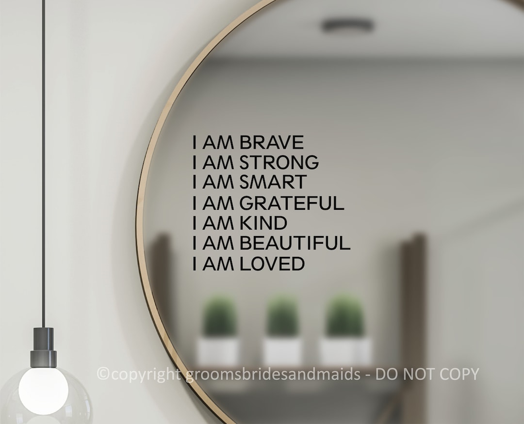 Positive Affirmations I Am Brave I Am Strong Smart Mirror Decal I Am ...