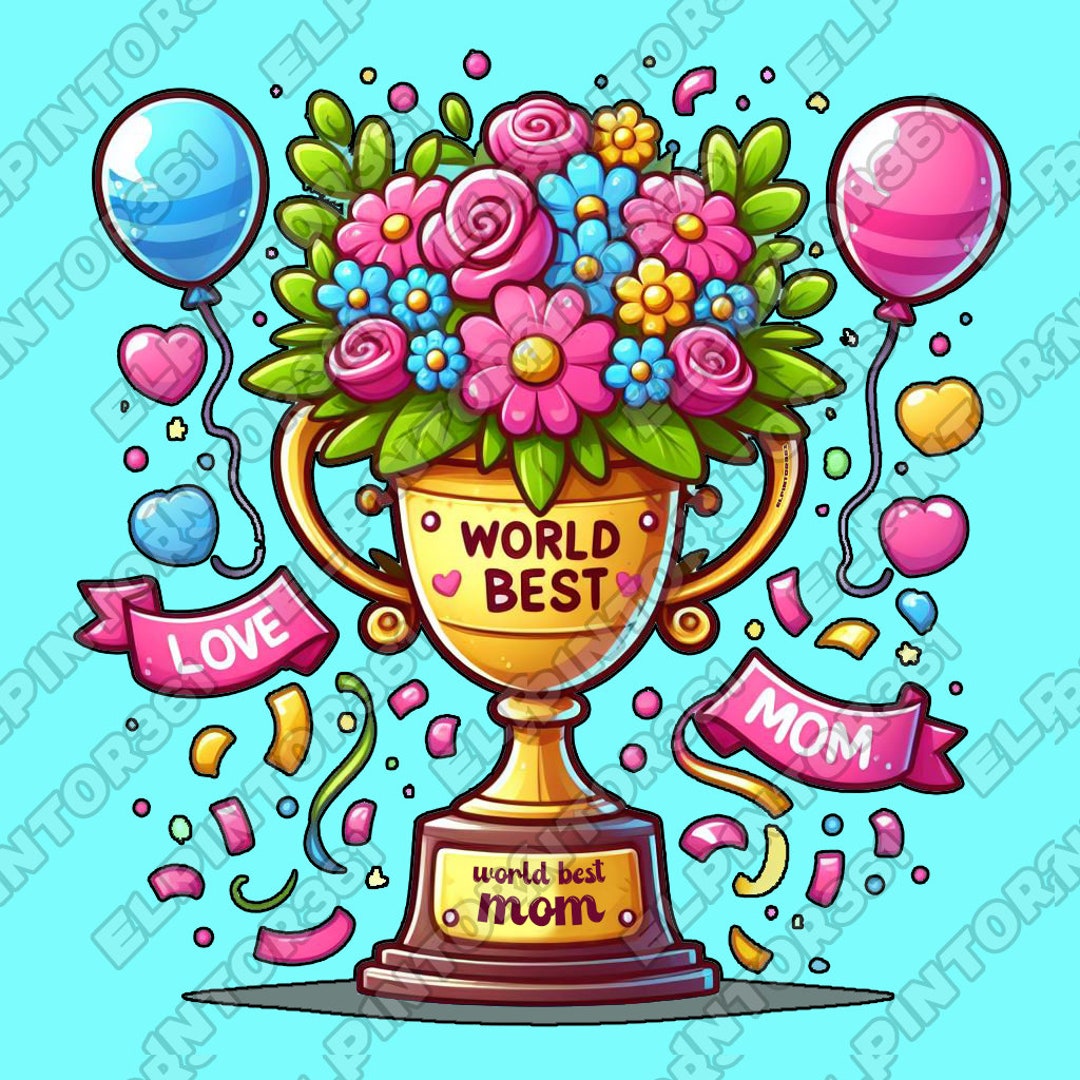 Happy Mother's Day Png World Best Mom Png Love Mom Png - Etsy