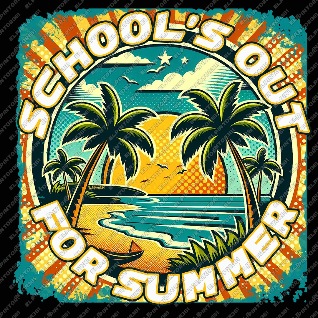 School's Out for Summer Png Summer Vibes Png Last Day of School Png ...