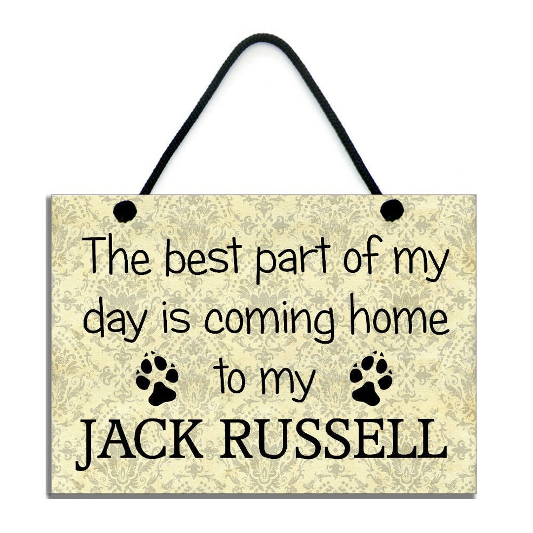 Jack Russell Sign-jack Russell Gift-the Best Part of My Day is Coming ...