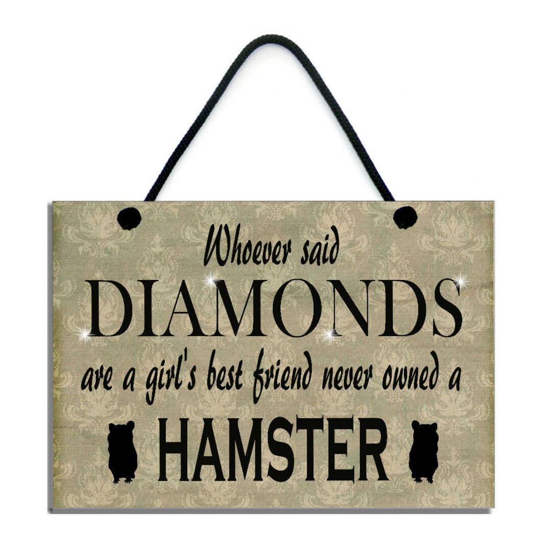 Hamster Gift-Hamster Sign-Hamster Plaque-Whoever Said Diamonds - Etsy.de