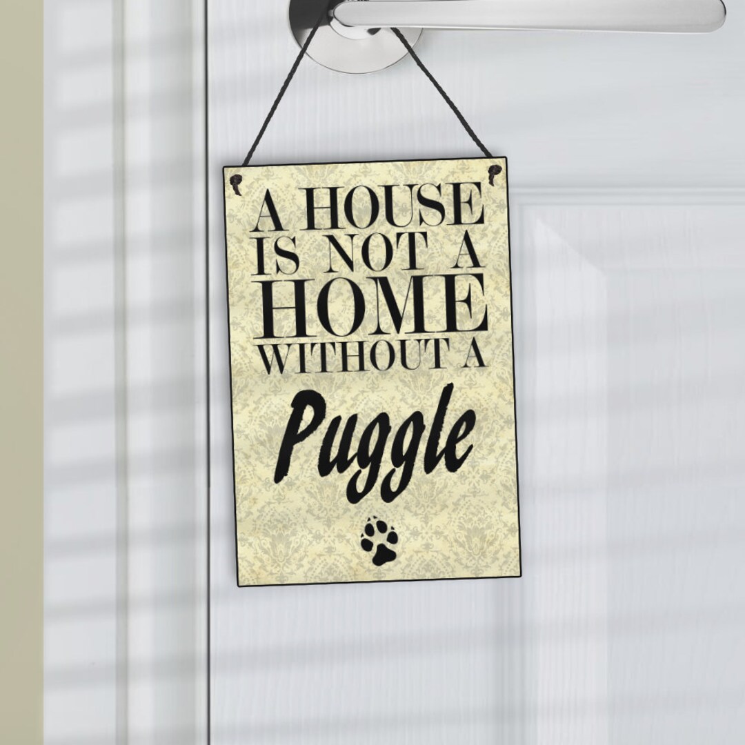 Puggle Dog Sign-puggle Dog Gift-puggle Plaque-house is Not A Home ...