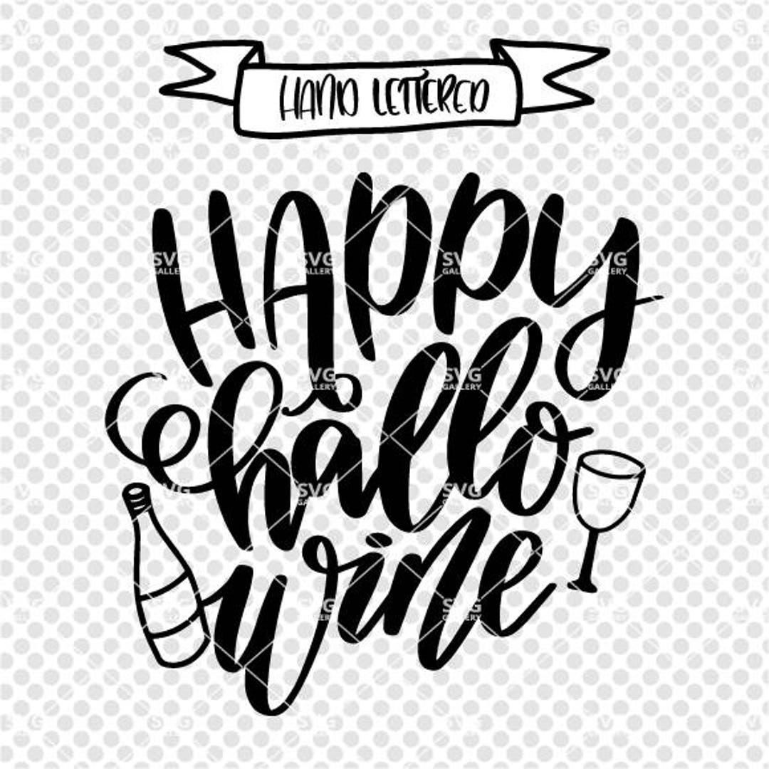 Happy Hallowine SVG, Halloween Svg File, Hand Lettered SVG, Digital Cut ...