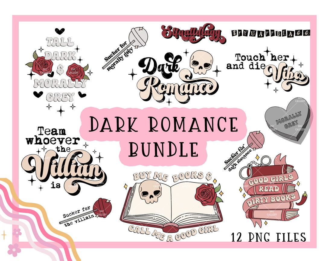 Dark Romance Png Bundle, Bookish, Smut Reader, Sucker for Morally Grey, Villain, Good Girls Read ...