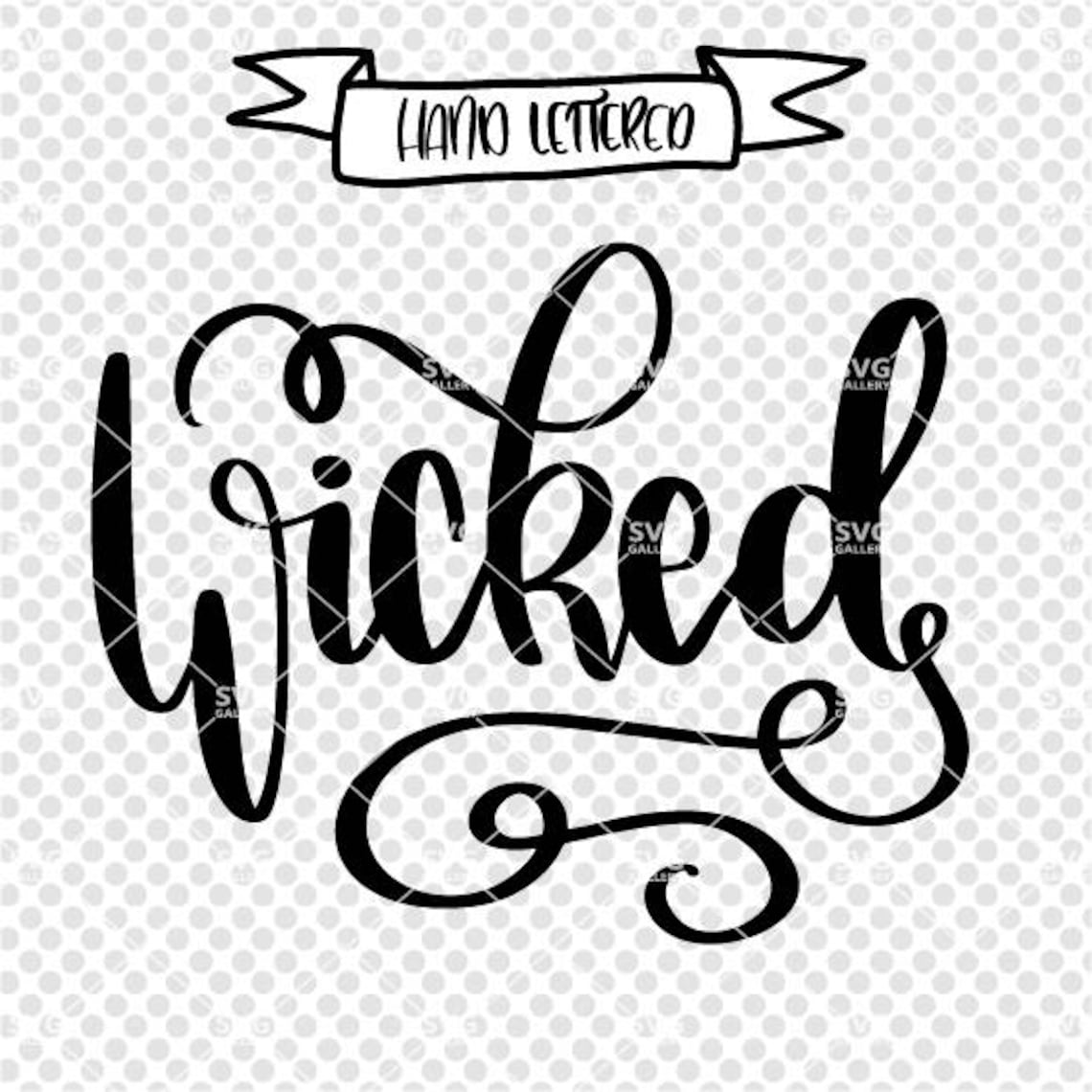 Wicked SVG Halloween Svg File Hand Lettered SVG Digital Cut - Etsy