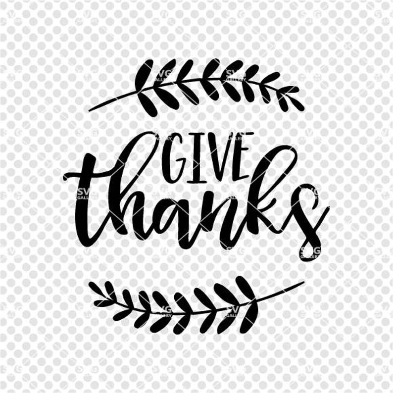 Fall SVG Give Thanks Svg Thankful SVG Digital Cut File | Etsy