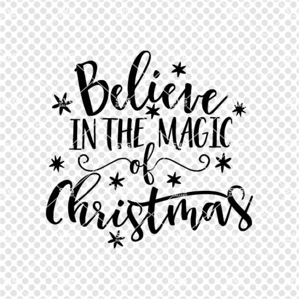 Believe in the Magic of Christmas Svg - Etsy