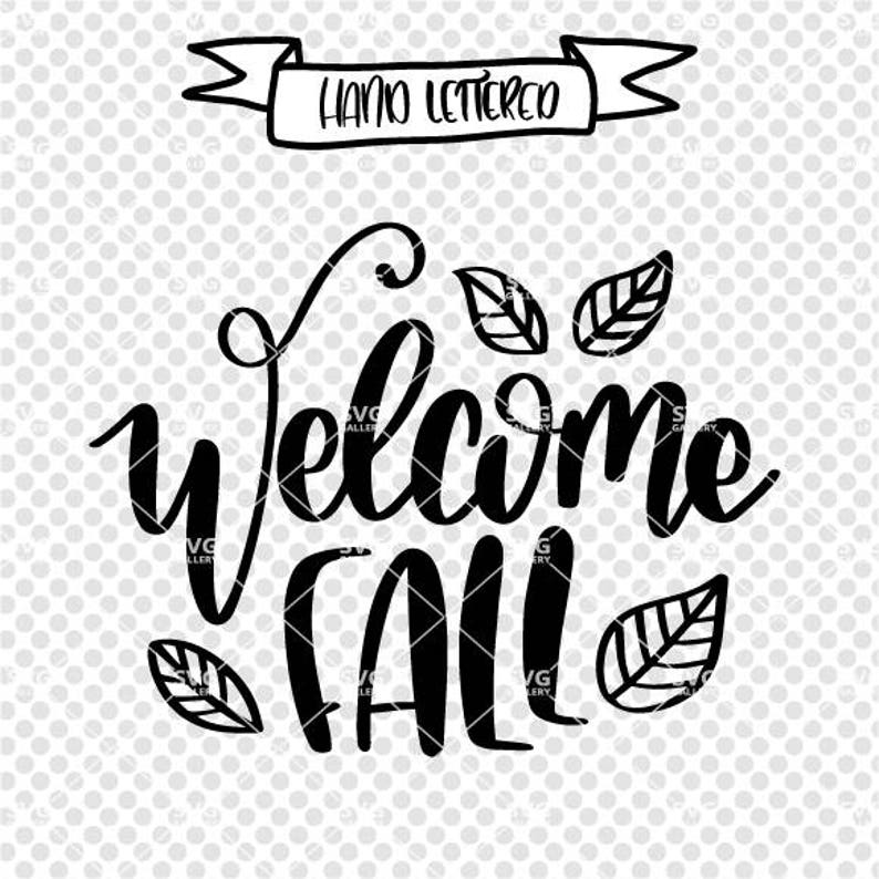 Welcome Fall SVG, Happy Fall SVG, Digital Cut File, Autumn Svg, Hand ...
