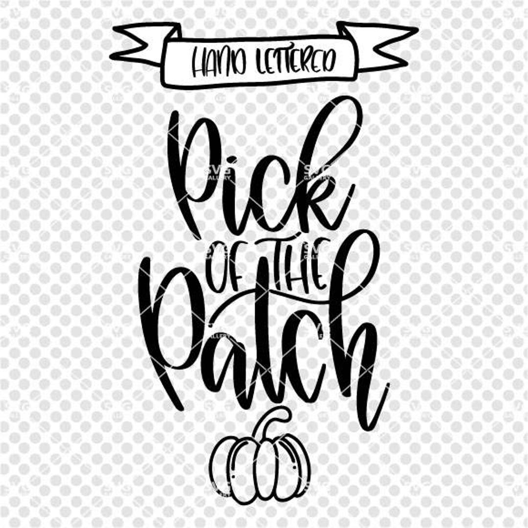 Pick of the Patch SVG, Fall Svg, Digital Cut File, Autumn Svg, Pumpkin ...