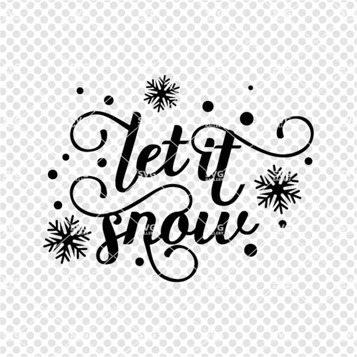 Christmas SVG Let It Snow SVG Digital Cut File Winter Svg - Etsy