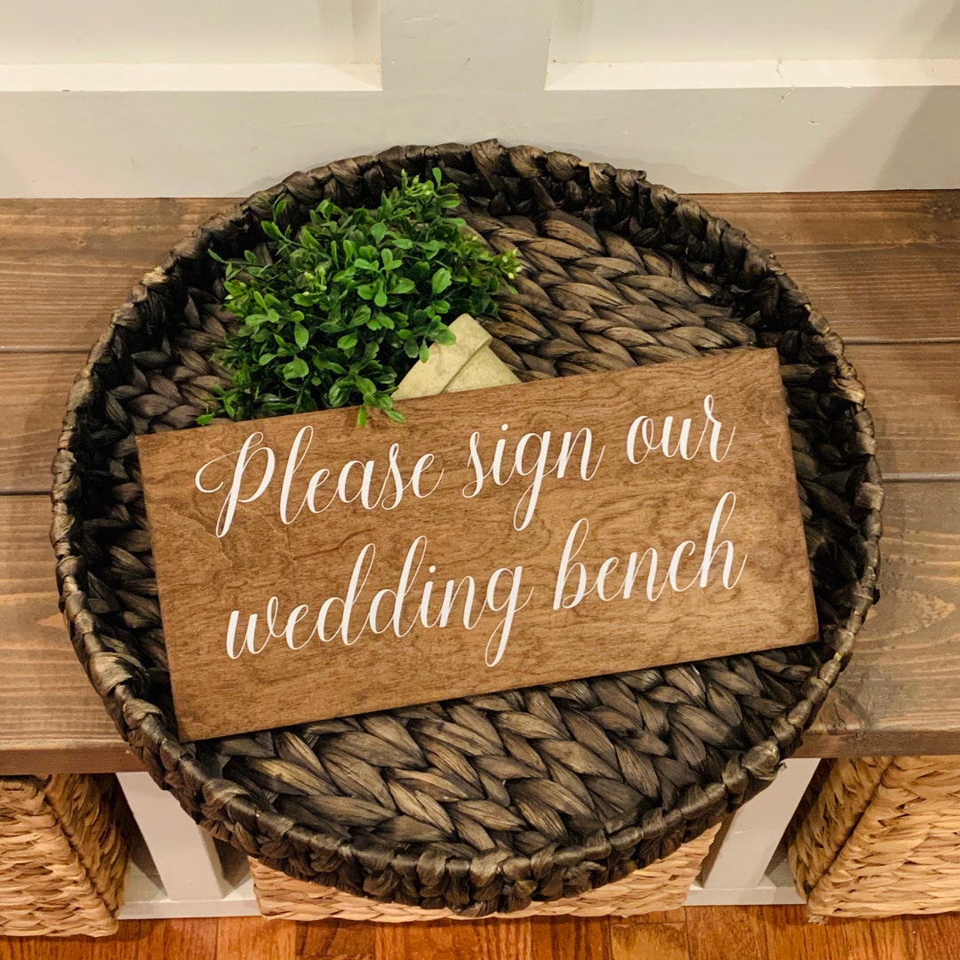 Rustic Please Sign Our Wedding Bench Sign. Wedding Table Sign. Please ...