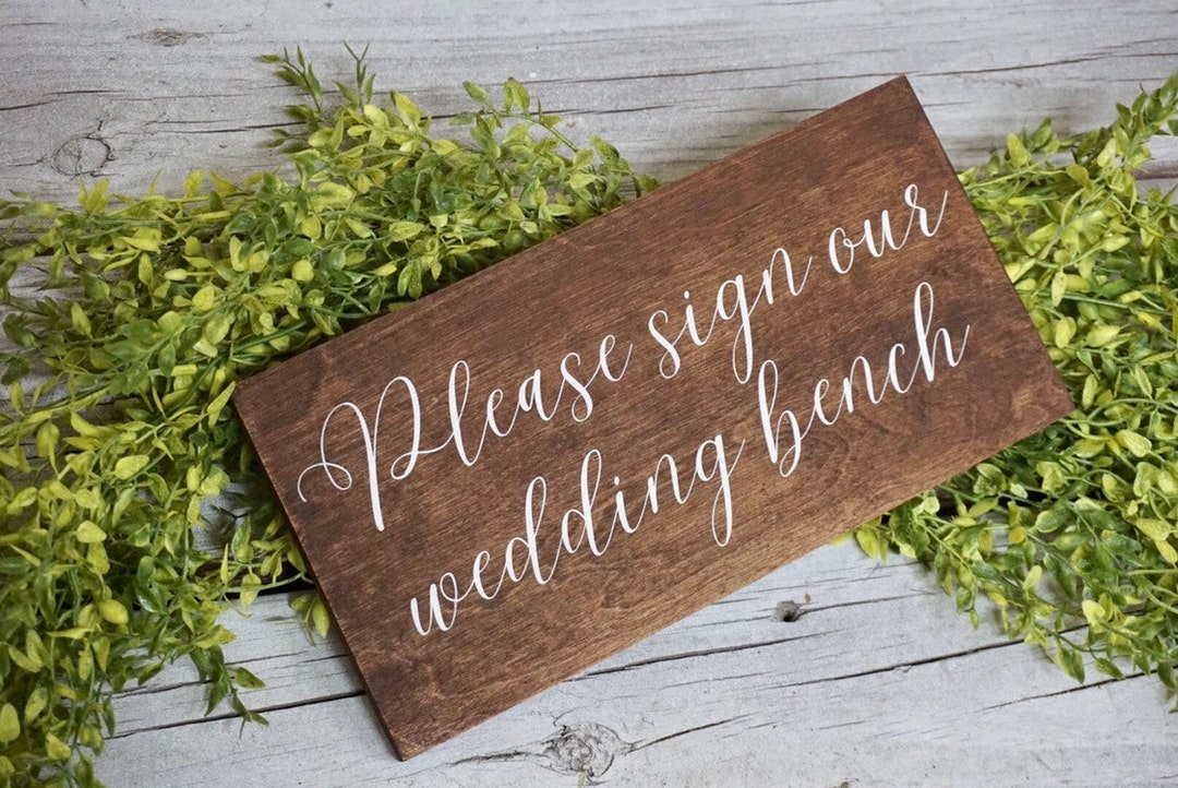 Please Sign Our Wedding Bench. Rustic Wedding Sign. Wedding Bench Sign ...