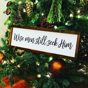 Wise Men Still Seek Him. Christmas Sign. Christmas Decor. Wise Me Still ...